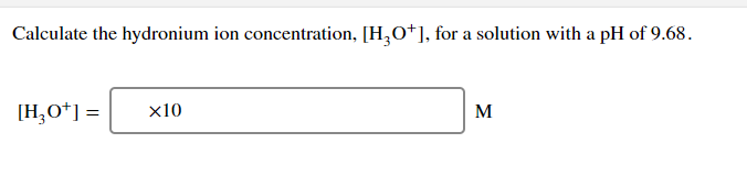 Solved Calculate the hydronium ion concentration, [H3O+] , | Chegg.com