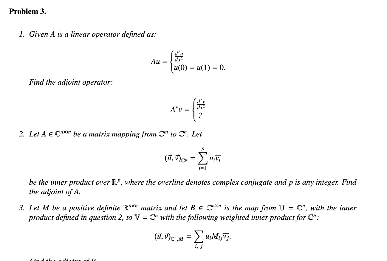 Solved 1. Given A is a linear operator defined as: | Chegg.com