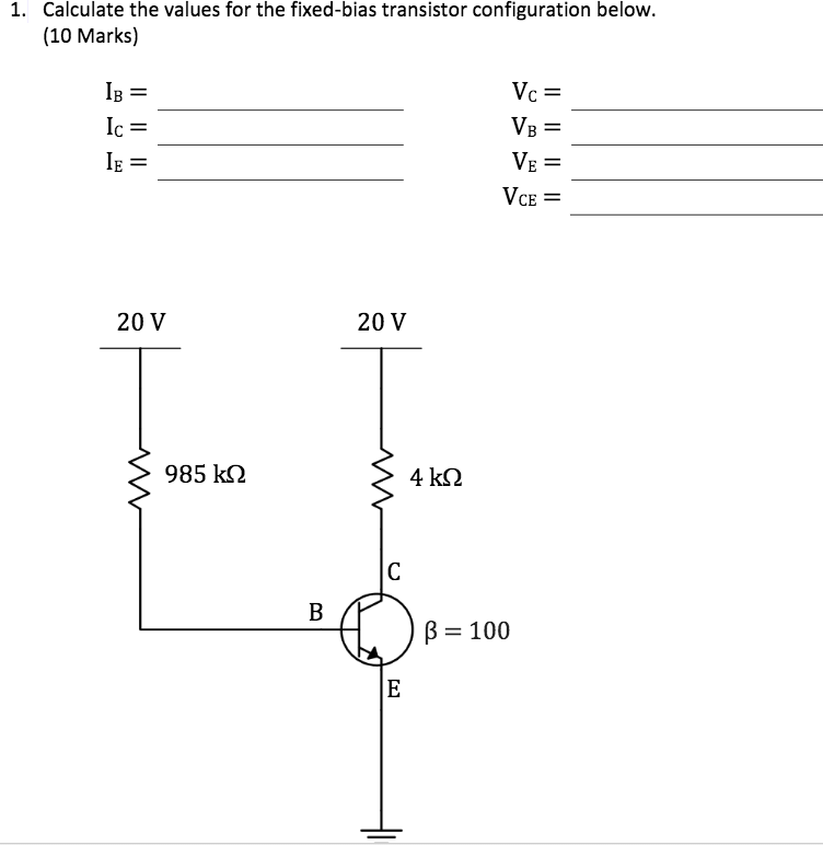 Solved 1. Calculate the values for the fixed-bias transistor | Chegg.com