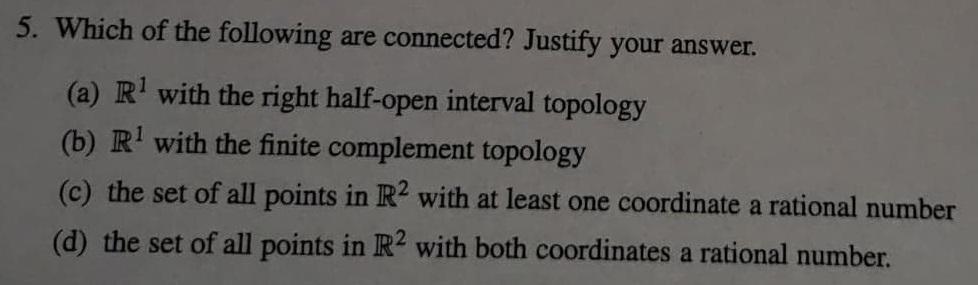 Solved 5. Which of the following are connected? Justify your | Chegg.com