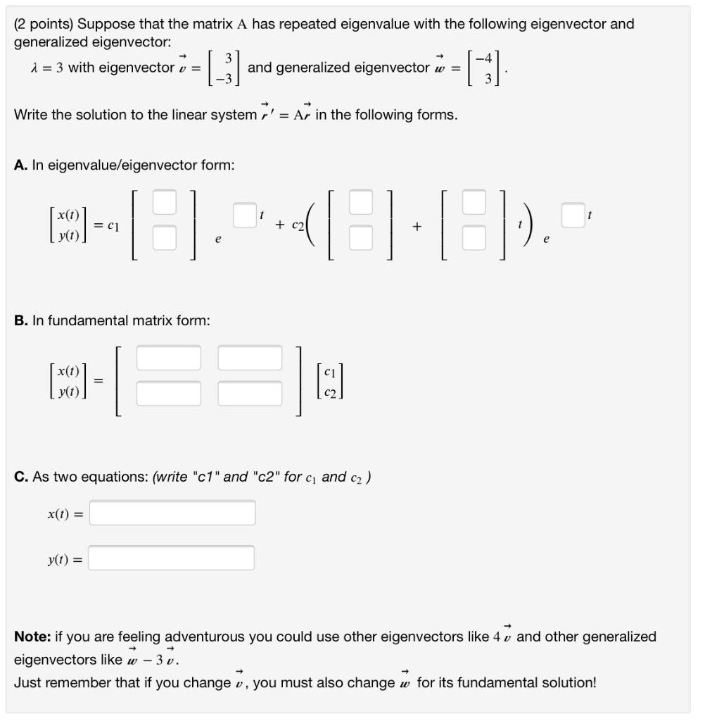 Solved (2 points) Suppose that the matrix A has repeated | Chegg.com