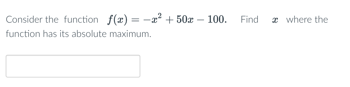 Solved Consider the function f(x)=-x2+50x-100. ﻿Find x | Chegg.com