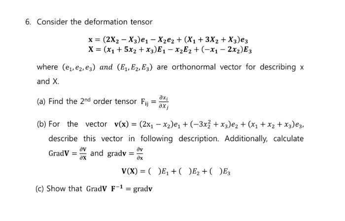 Solved 6. Consider the deformation tensor where (e, ez,ez) | Chegg.com