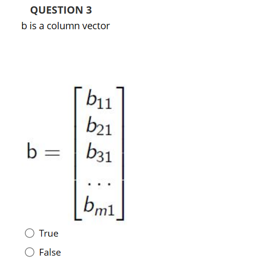 Solved QUESTION 3 b is a column vector b=⎣⎡b11b21b31⋯bm1⎦⎤ | Chegg.com