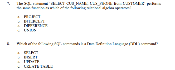 Solved 7. The SQL statement 'SELECT CUS_NAME, CUS_PHONE from | Chegg.com