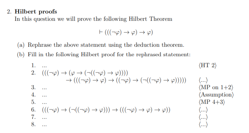 Solved 2. Hilbert proofs In this question we will prove the | Chegg.com