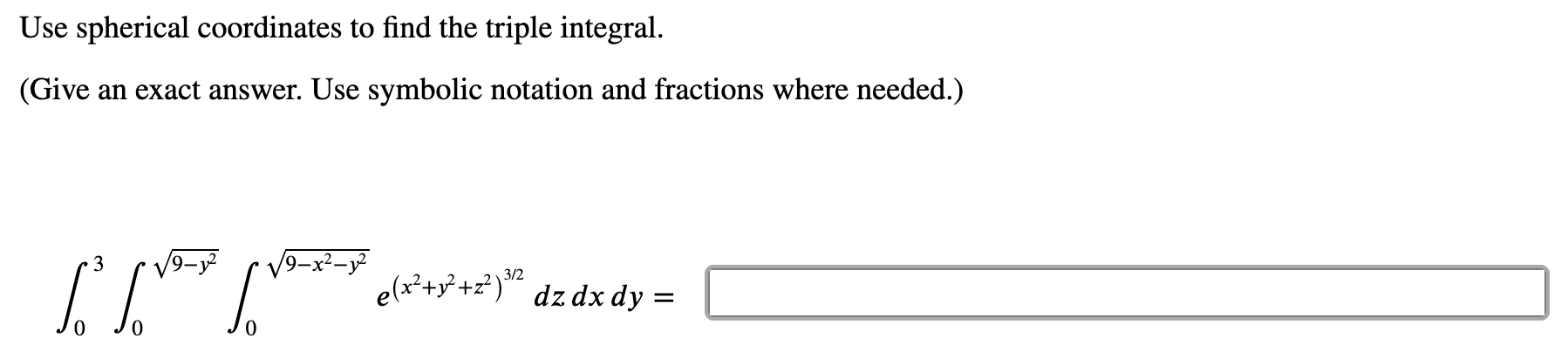Solved Use Spherical Coordinates To Find The Triple 
