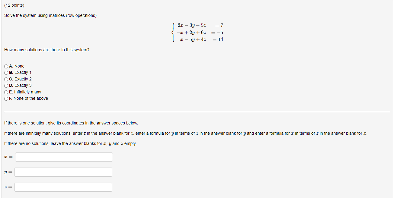 Solved (12 points) Solve the system using matrices (row | Chegg.com