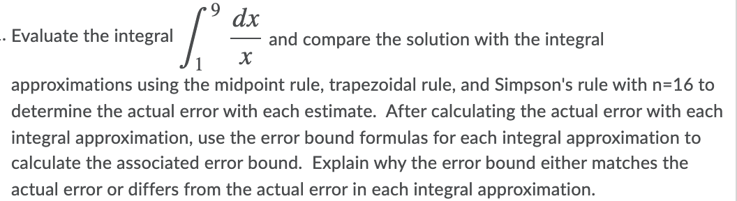 Solved dx Ś -. Evaluate the integral and compare the | Chegg.com