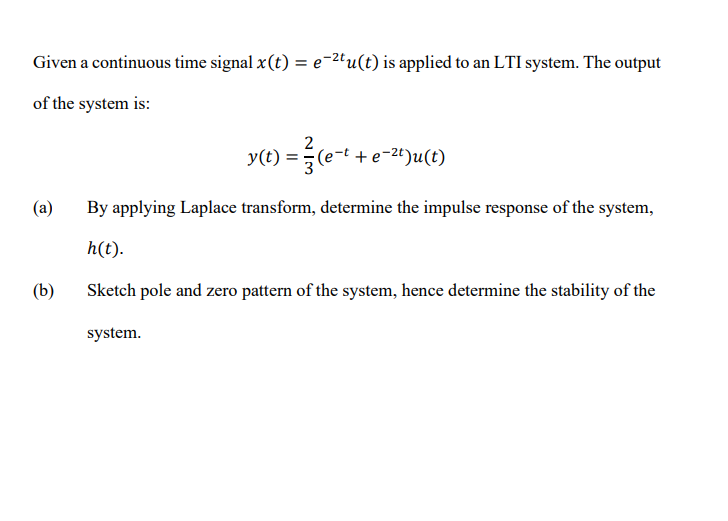 Solved Given a continuous time signal x(t) = e-2tu(t) is | Chegg.com