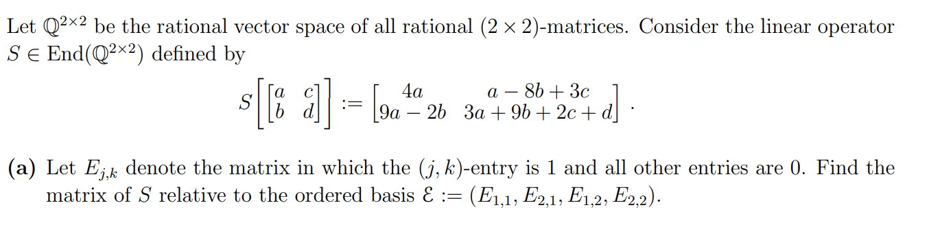 Solved Let Q2x2 be the rational vector space of all rational | Chegg.com