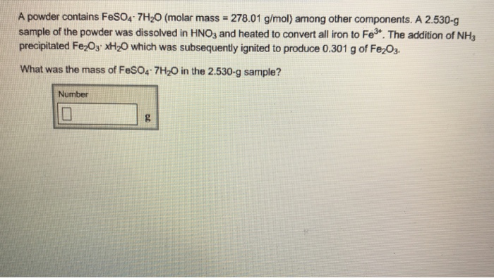 Solved A powder contains FeSO4- 7H20 (molar mass 278.01 | Chegg.com