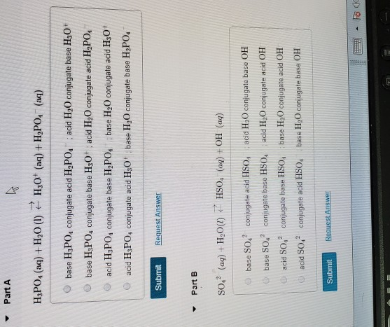 Solved Part A H3PO4 (aq) + H20 (1) 7 H3O+ (aq) + H2PO4 (aq) | Chegg.com
