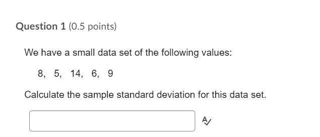 Solved Question 1 (0.5 points) We have a small data set of | Chegg.com