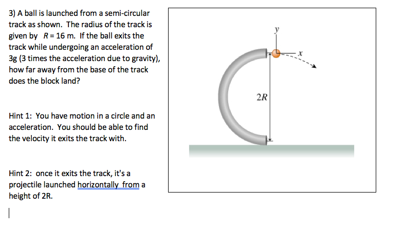 Solved 3) A ball is launched from a semi-circular track as | Chegg.com