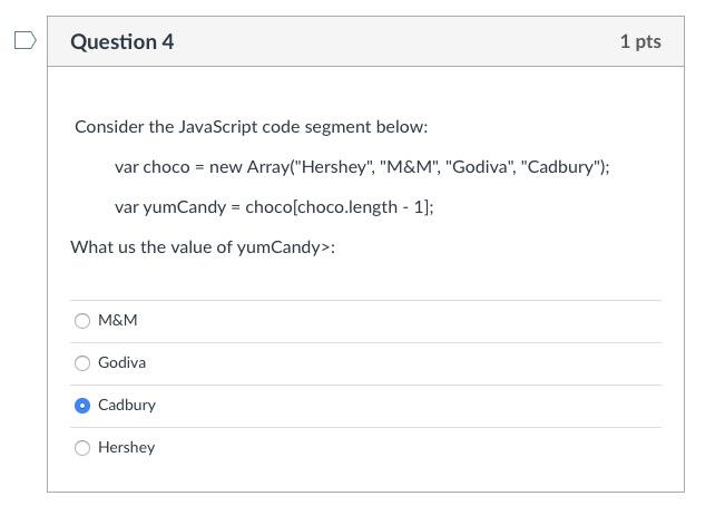 Solved Question 4 1 Pts Consider The Javascript Code Segment