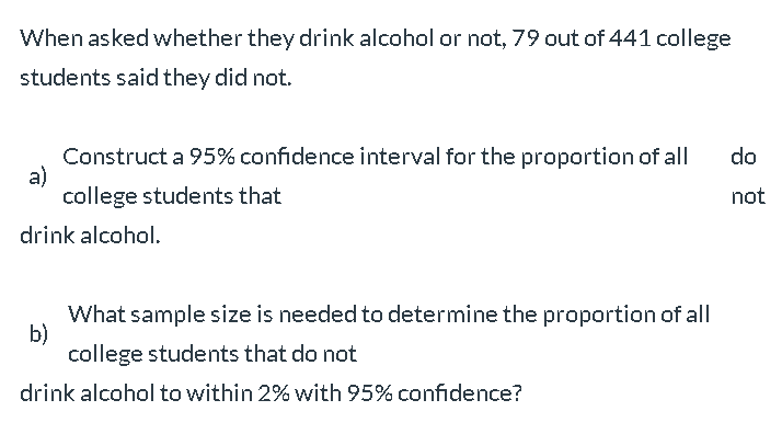 Solved When asked whether they drink alcohol or not, 79 out | Chegg.com