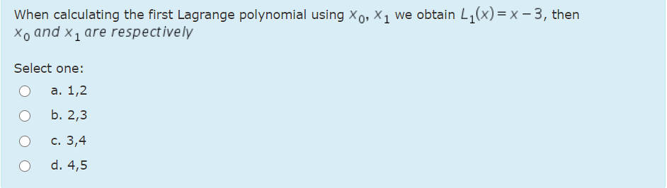 Solved When calculating the first Lagrange polynomial using | Chegg.com