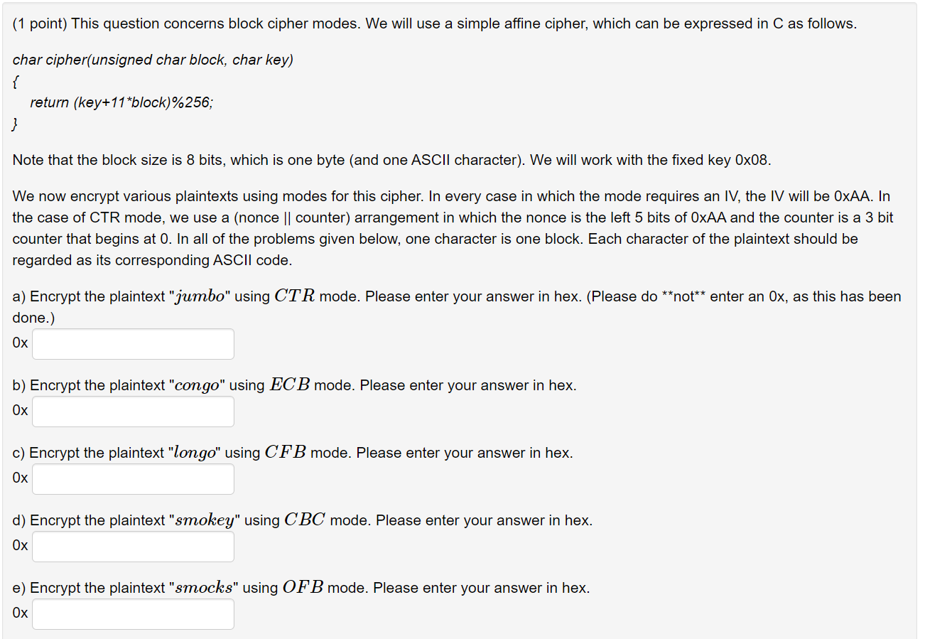 Solved char cipher(unsigned char block, char key) \{ return | Chegg.com