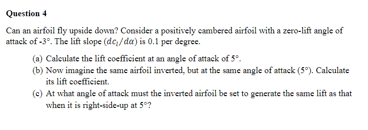 Solved Can an airfoil fly upside down? Consider a positively | Chegg.com