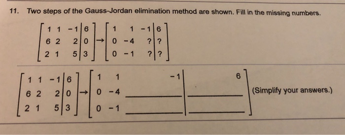 Solved 11. Two steps of the Gauss-Jordan elimination method | Chegg.com