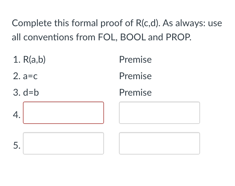 Solved Complete this formal proof of R(c,d). As always: use | Chegg.com