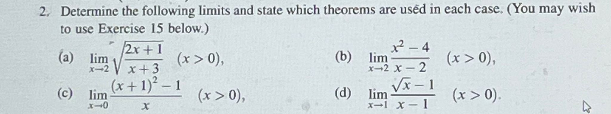 Solved Determine the following limits and state which | Chegg.com