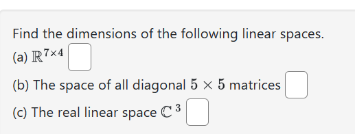 Solved Find the dimensions of the following linear | Chegg.com
