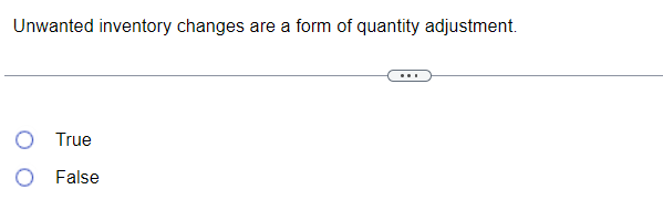 Solved Unwanted inventory changes are a form of quantity | Chegg.com