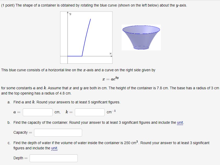 Solved (1 point) The shape of a container is obtained by | Chegg.com