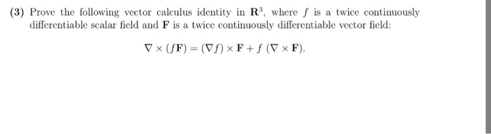 Solved (3) Prove the following vector calculus identity in | Chegg.com