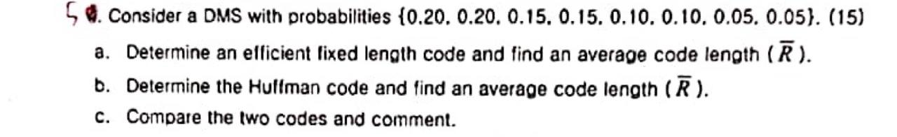Solved Consider a DMS with probabilities | Chegg.com