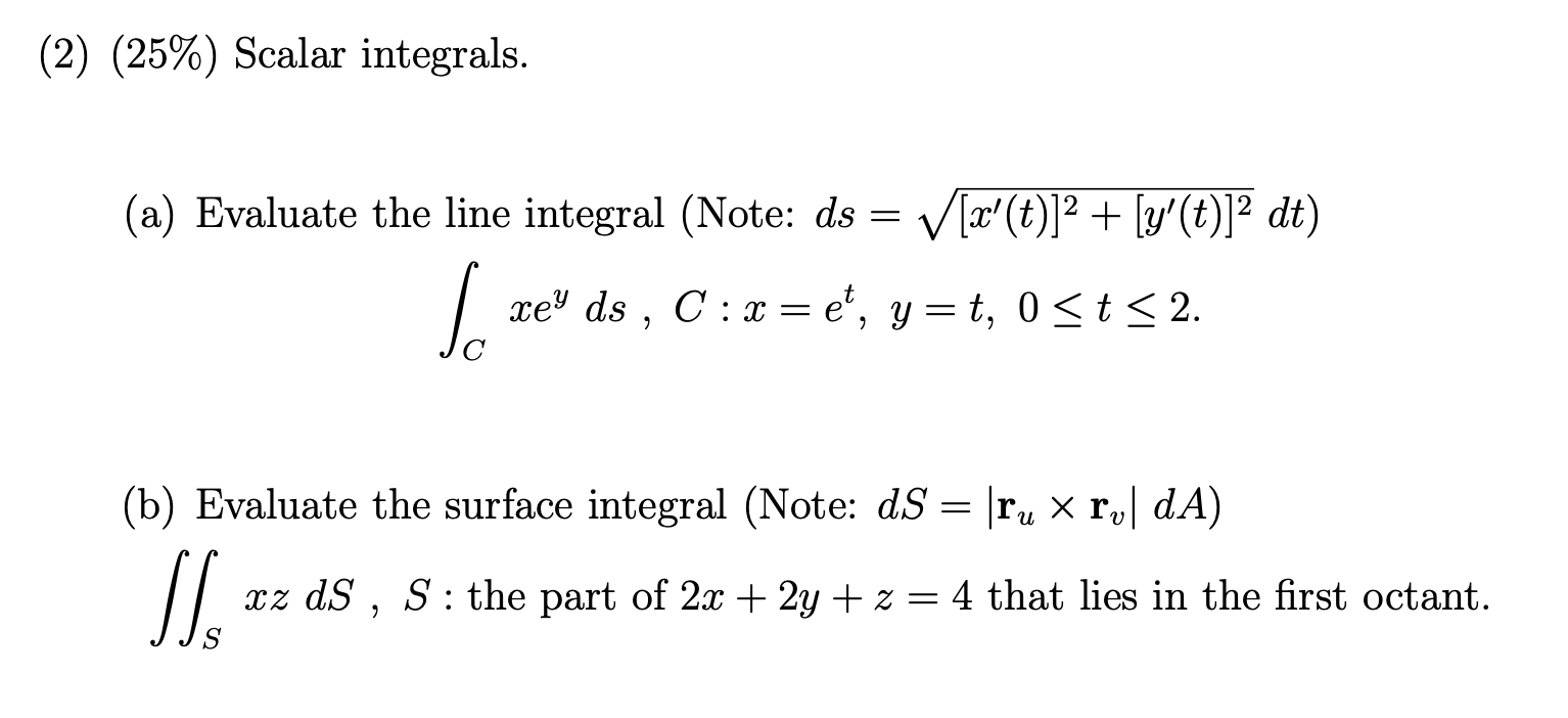 Solved (2) (25%) Scalar integrals. (a) Evaluate the line | Chegg.com