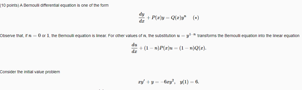 Solved (10 points) A Bernoulli differential equation is one | Chegg.com