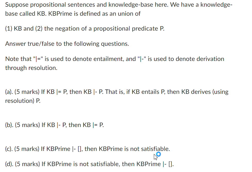 Solved Suppose propositional sentences and knowledge-base | Chegg.com
