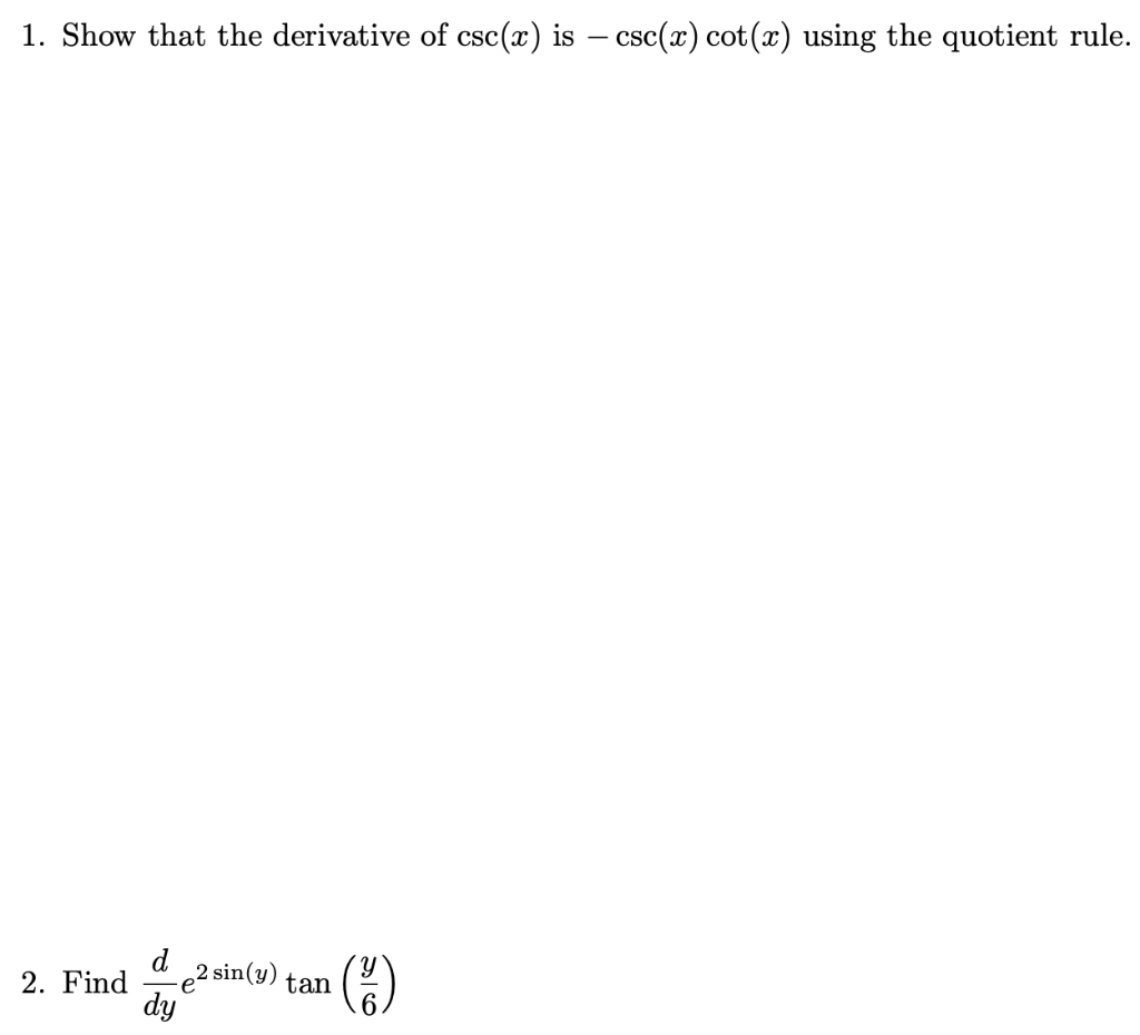 Solved 1. Show that the derivative of csc(x) is – csc(x) | Chegg.com