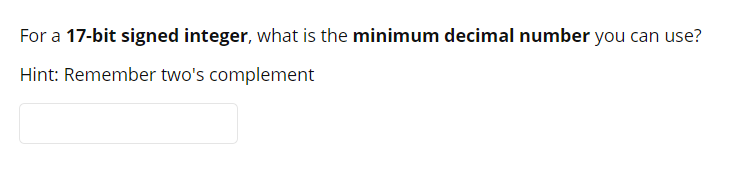 Solved For a 17-bit signed integer, what is the minimum | Chegg.com
