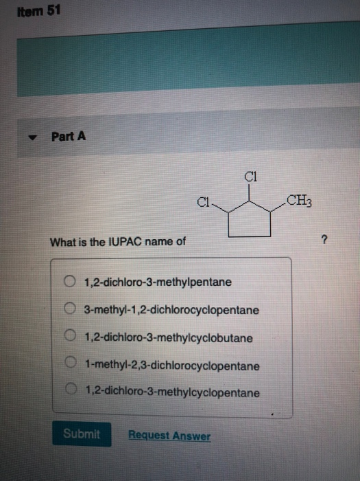 Solved Item 39 Part A What is the IUPAC name for this | Chegg.com