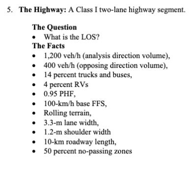 Solved 5. The Highway: A Class I two-lane highway segment. | Chegg.com