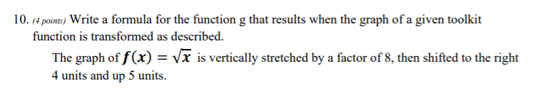 Solved Write a formula for the function g that results when | Chegg.com