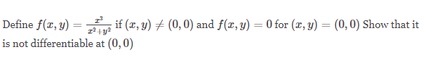 Solved Define f(x,y)=x2+y2x3 if (x,y) =(0,0) and f(x,y)=0 | Chegg.com