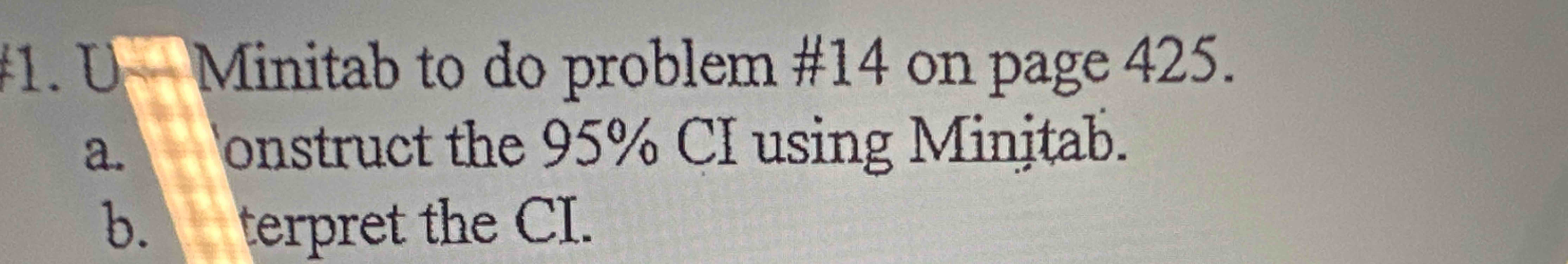 Solved U Minitab to do problem #14 ﻿on page 425 .a. | Chegg.com