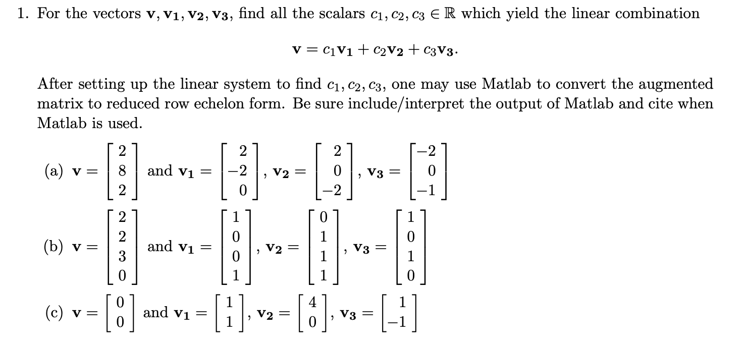 Solved v=c1v1+c2v2+c3v3 After setting up the linear system | Chegg.com