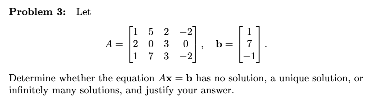 Solved Problem 3: Let (1 5 2 -2 2 0 3 0 1 7 3 -2 1 7 A= | Chegg.com