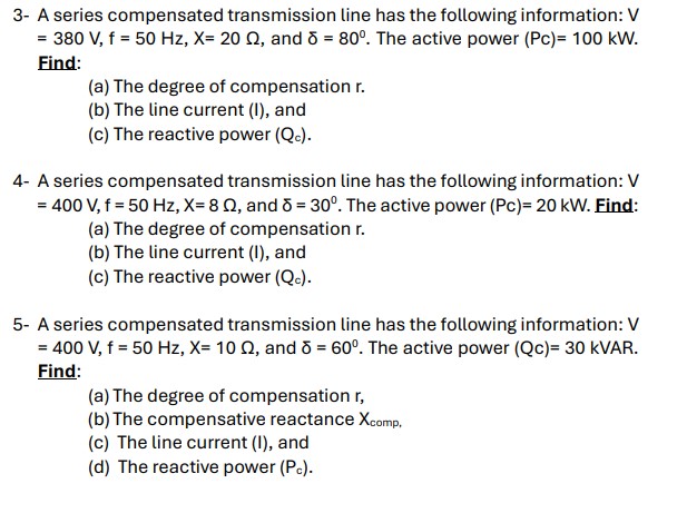 Solved 3- ﻿A series compensated transmission line has the | Chegg.com