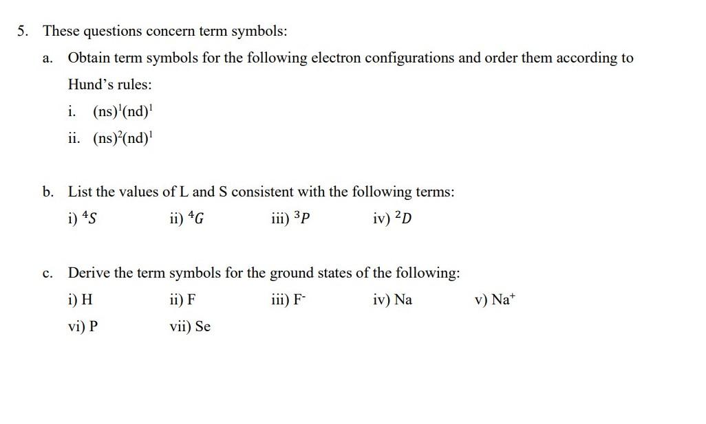 Solved a. 5. These questions concern term symbols: Obtain | Chegg.com