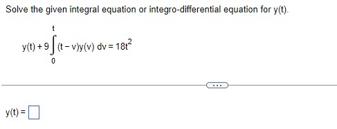 Solved Solve the given integral equation or | Chegg.com