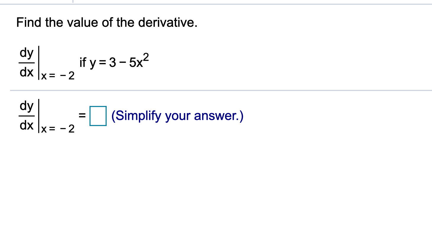 Solved Find the value of the derivative. dy dx X= ify = 3 - | Chegg.com
