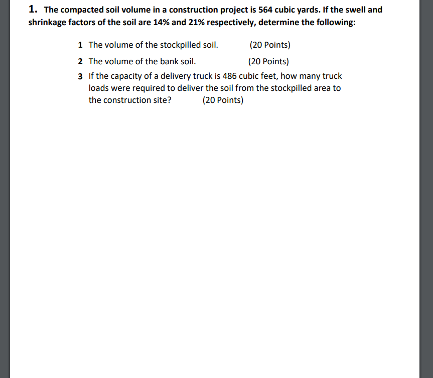 Solved 1. The compacted soil volume in a construction | Chegg.com