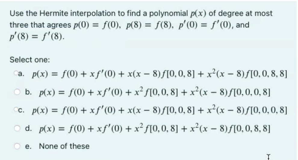Solved Use the Hermite interpolation to find a polynomial | Chegg.com